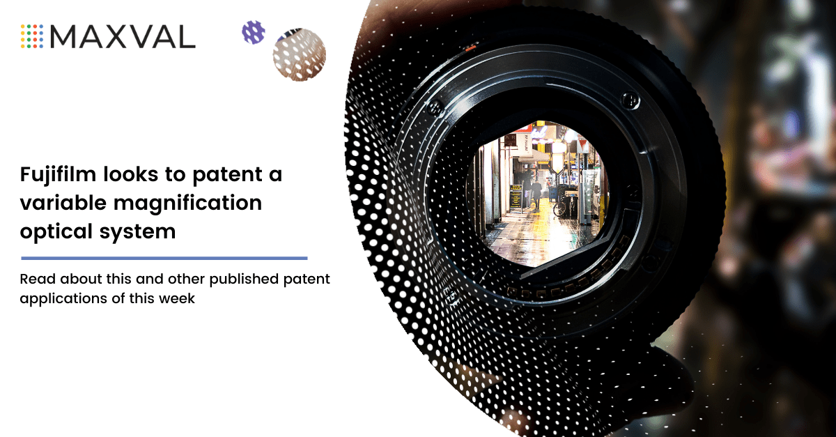 Fujifilm Develops Variable Magnification Optical System | TWIP | MaxVal